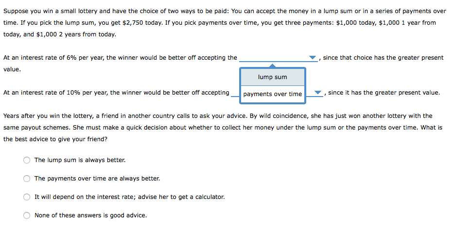 Solved Suppose you win a small lottery and have the choice | Chegg.com