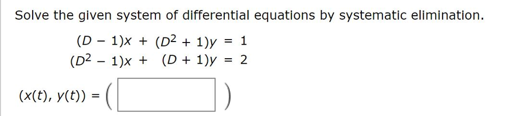 Solved Solve the given system of differential equations by | Chegg.com Solved Solve the given system of differential equations by | Chegg.com
