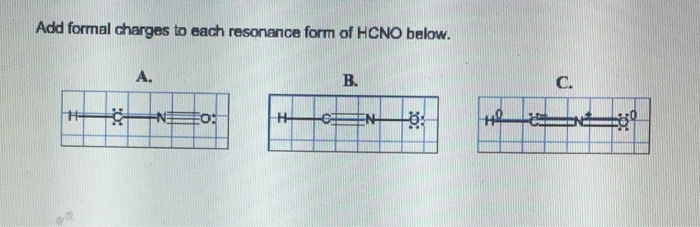 Solved Add formal charges to each resonance form of HcNO | Chegg.com