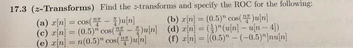 Solved Find the z-transforms and specify the ROC for the | Chegg.com