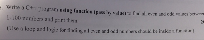 Solved Write a C++ program using function (pass by value) to | Chegg.com