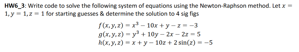 Solved Hw6. 3: Write code to solve the following system of | Chegg.com