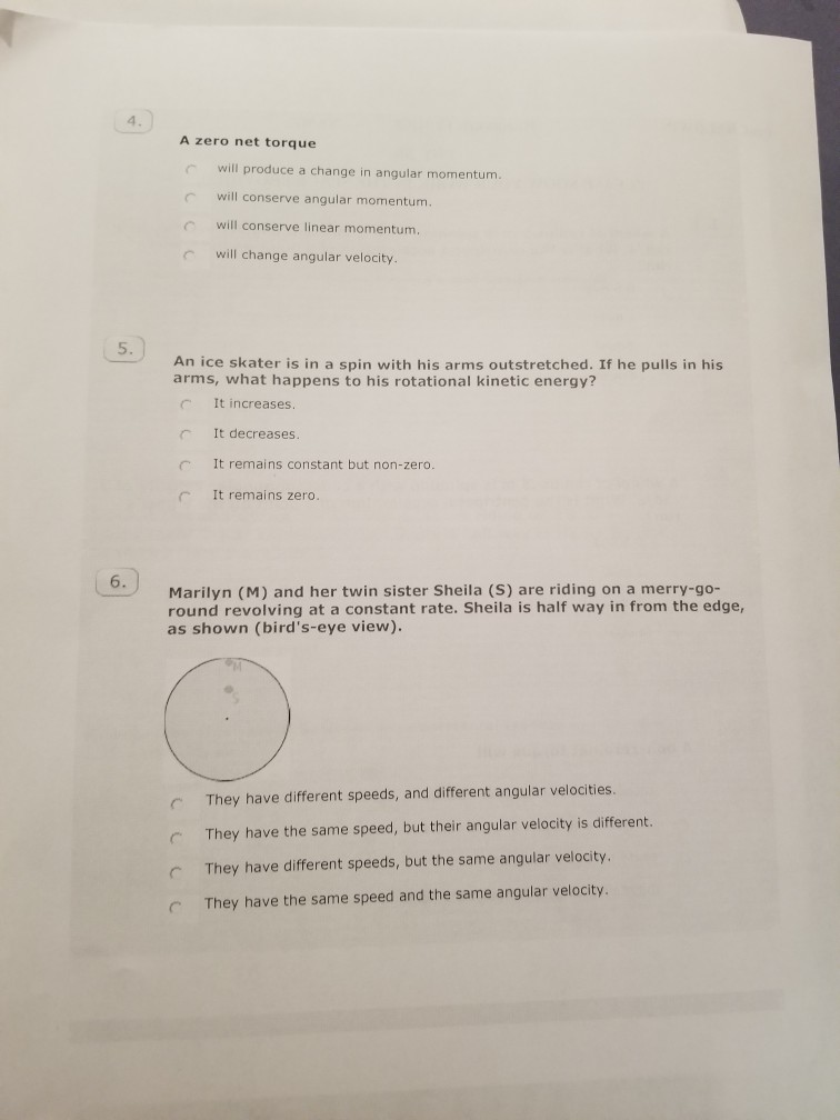 Solved 4. A zero net torque will produce a change in angular | Chegg.com