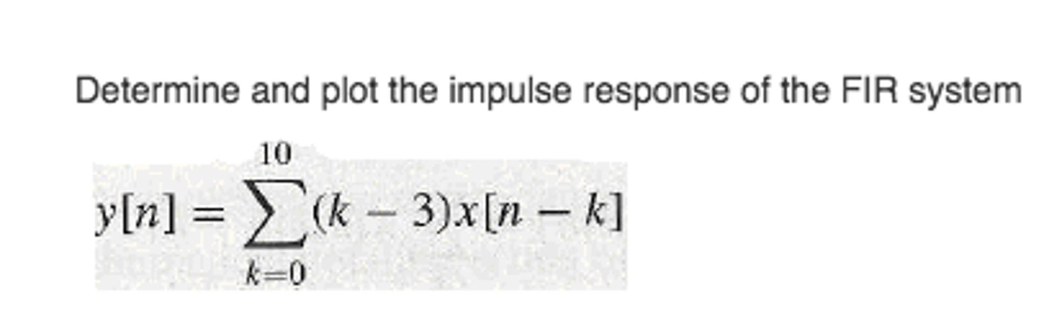 Solved Determine and plot the impulse response of the FIR | Chegg.com