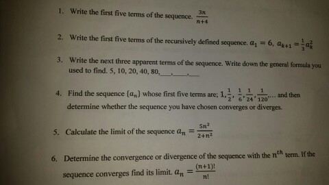 Solved 1. Write the first five terms of the sequence. n+4 2. | Chegg.com