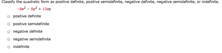 Solved Classify the quadratic form as positive definite, | Chegg.com