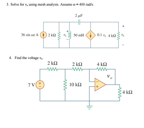 Solved Solve for vo using mesh analysis. Assume w=400 rad/s, | Chegg.com