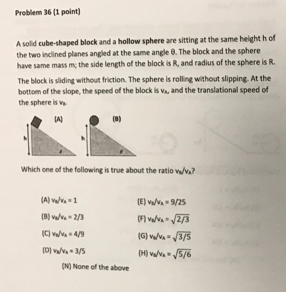 Solved Problem 36 (1 point) A solid cube-shaped block and a | Chegg.com