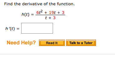 Solved Find the derivative of the function h(t) = 6t2+19t+3 | Chegg.com