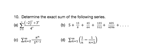 Solved Determine the exact sum of the following series. (a) | Chegg.com