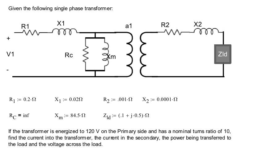 Solved Given the following single phase transformer: R1 X1 1 | Chegg.com