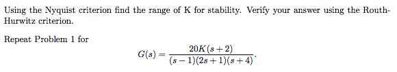Solved Using the Nyquist criterion find the range of K for | Chegg.com