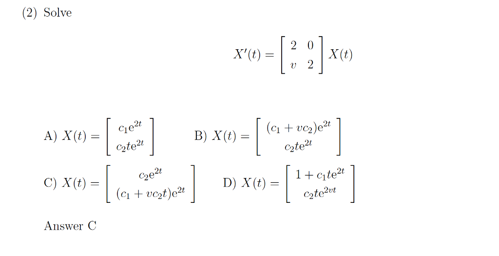 Solved (2) Solve X(t) 2t C1e 2t C2te C2te2 2t + cite Cote | Chegg.com