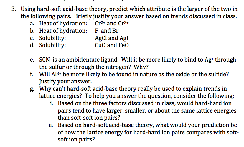 Solved 3. Using hard-soft acid-base theory, predict which | Chegg.com