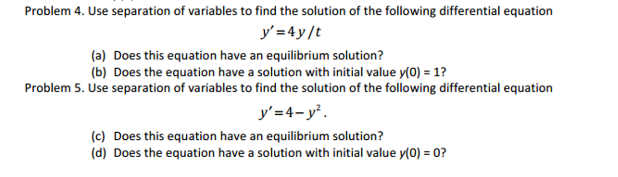 Solved Use separation of variables to find the solution of | Chegg.com