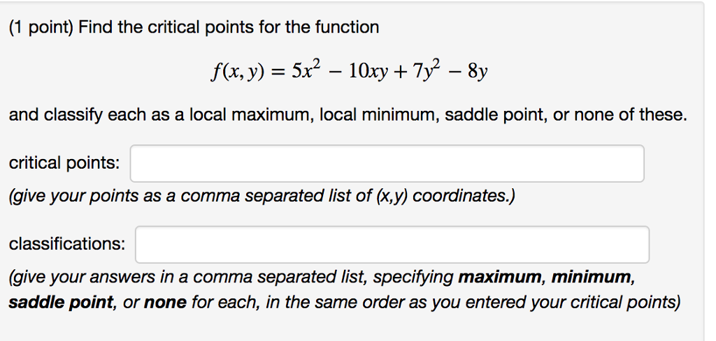 Solved (1 point) Find the critical points for the function | Chegg.com