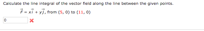 Solved Calculate the line integral of the vector field along | Chegg.com