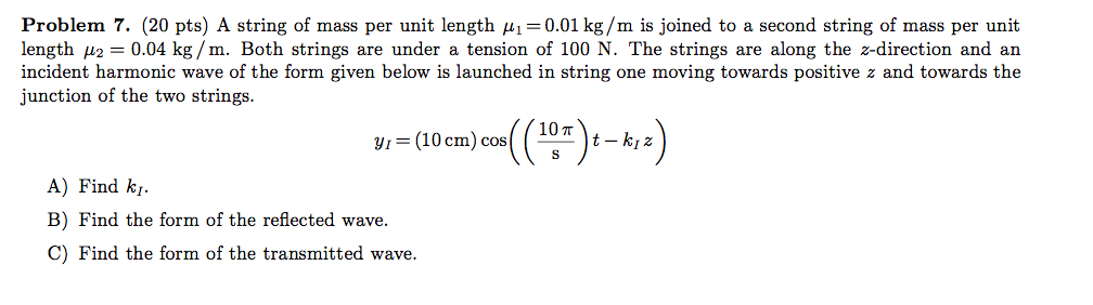 Solved Problem 7. (20 pts) A string of mass per unit length | Chegg.com
