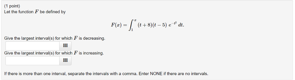 Solved (1 point) Let the function F be defined by Give the | Chegg.com