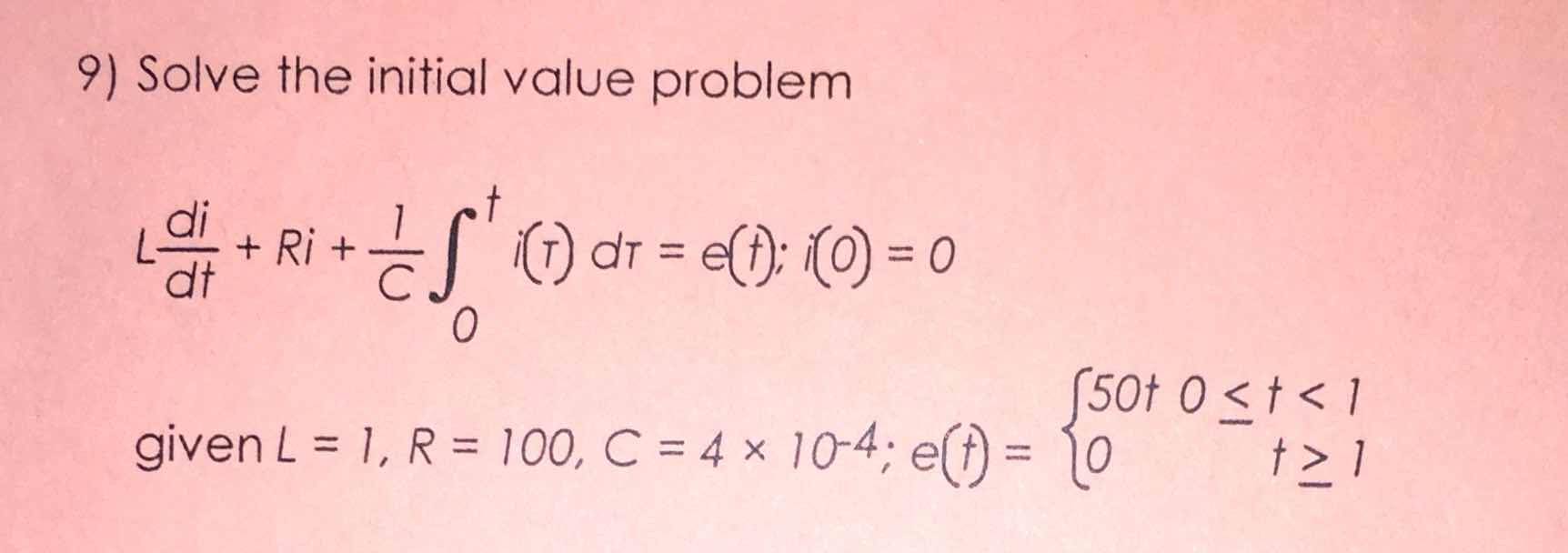 Solved Solve the initial value problem di/dt + Ri + 1/c | Chegg.com