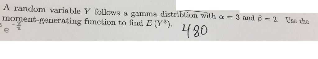 Solved A random variable Y follows a gamma distribtion with | Chegg.com