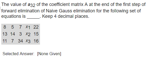 Solved The value of a32 of the coefficient matrix A at the | Chegg.com