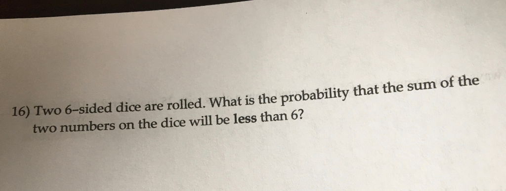 Solved Two 6-sided dice are rolled. What is the probability | Chegg.com