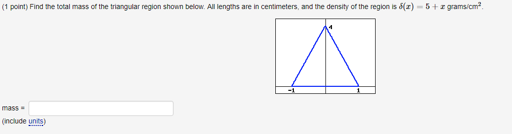 Solved (1 point) Find the total mass of the triangular | Chegg.com