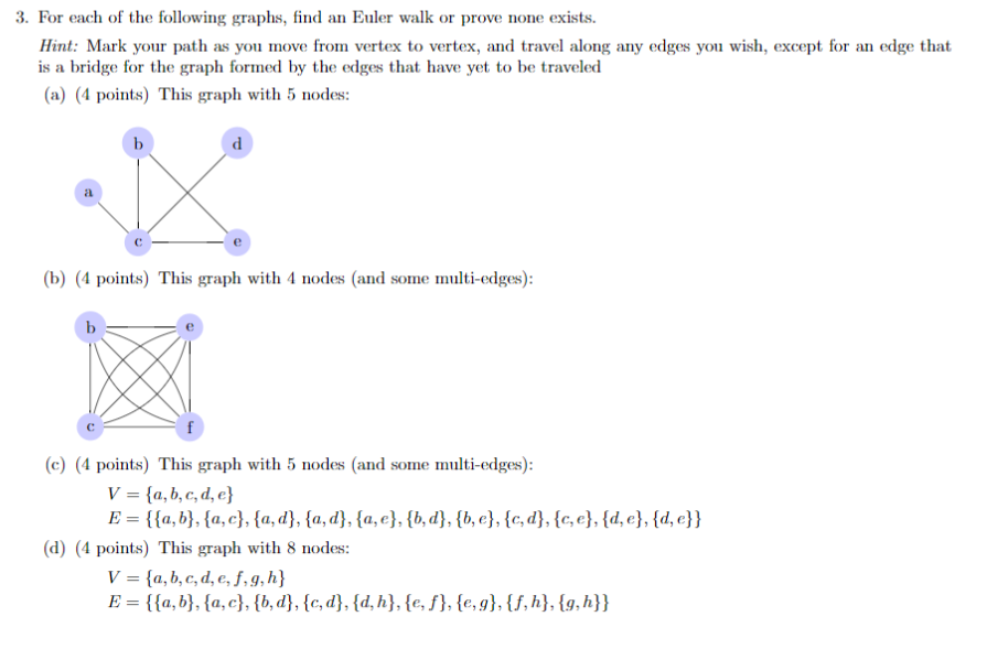 Solved For each of the following graphs, find an Euler walk | Chegg.com