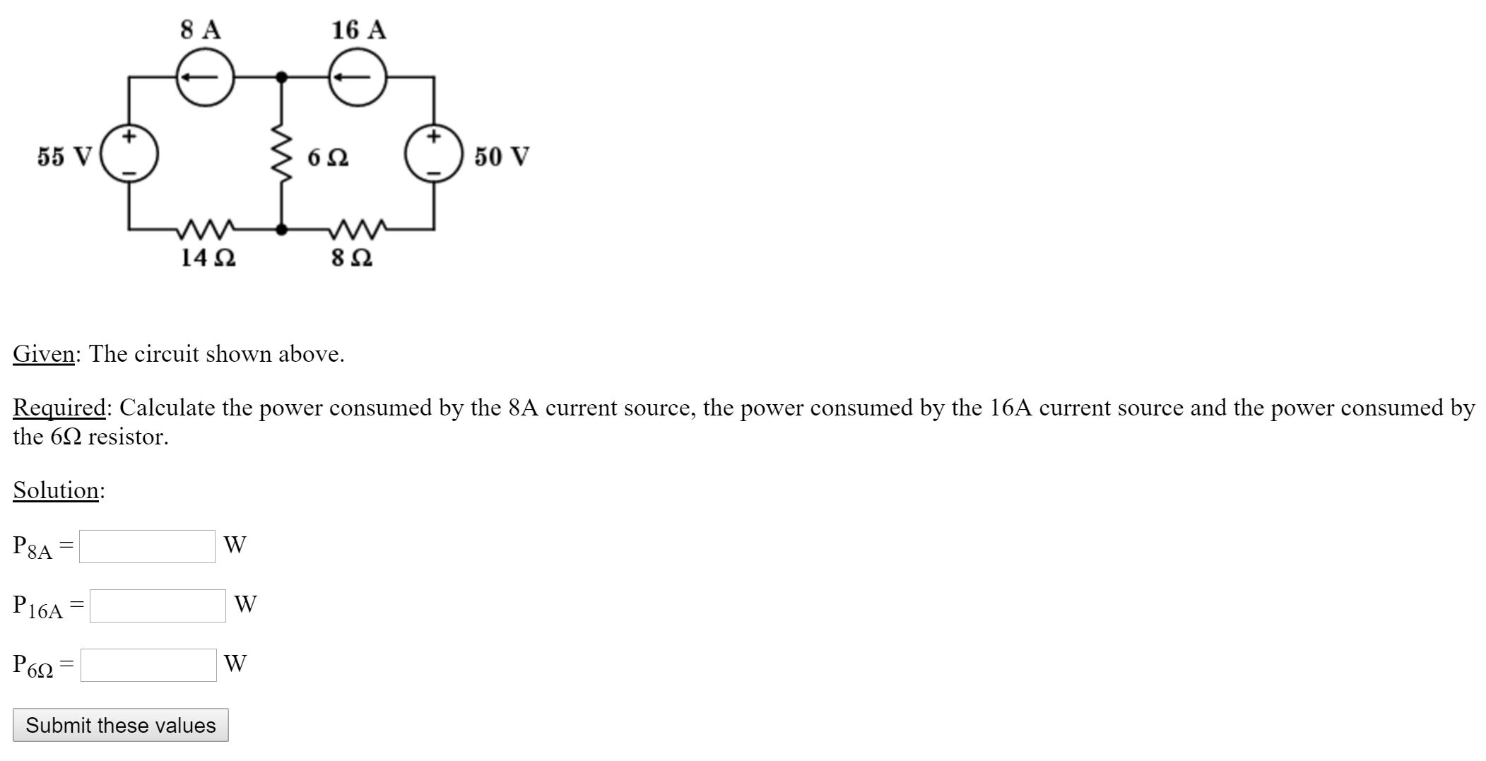Solved Given: The circuit shown above. Calculate the power | Chegg.com