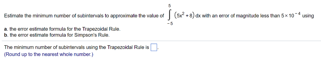 Solved Estimate the minimum number of subintervals to | Chegg.com