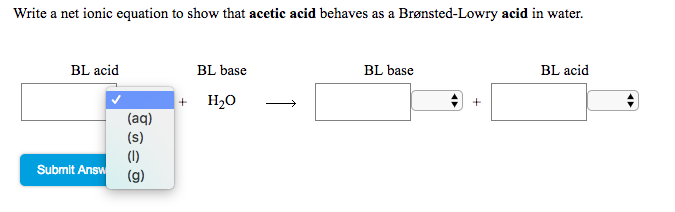 Solved Write a net ionic equation to show that acetic acid | Chegg.com