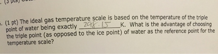 Solved The ideal gas temperature scale is based on the | Chegg.com