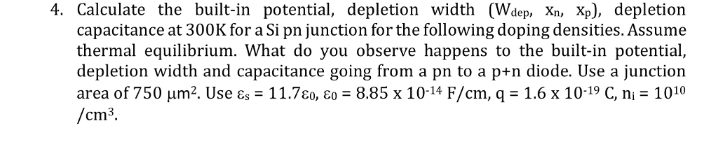 Solved 4. Calculate the built-in potential, depletion width | Chegg.com
