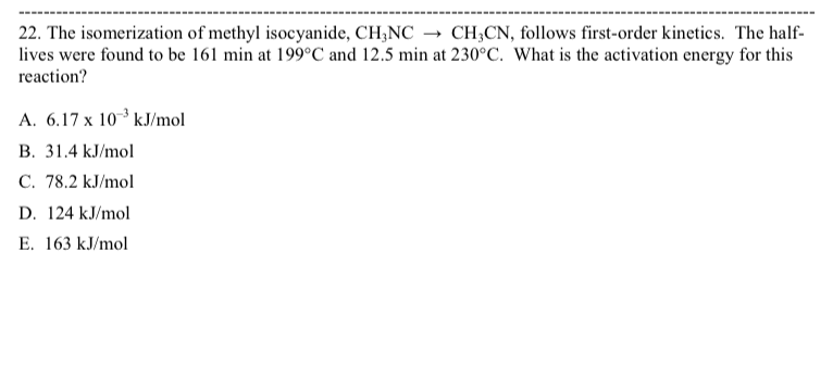 Solved 22. The isomerization of methyl isocyanide, CH3NC | Chegg.com