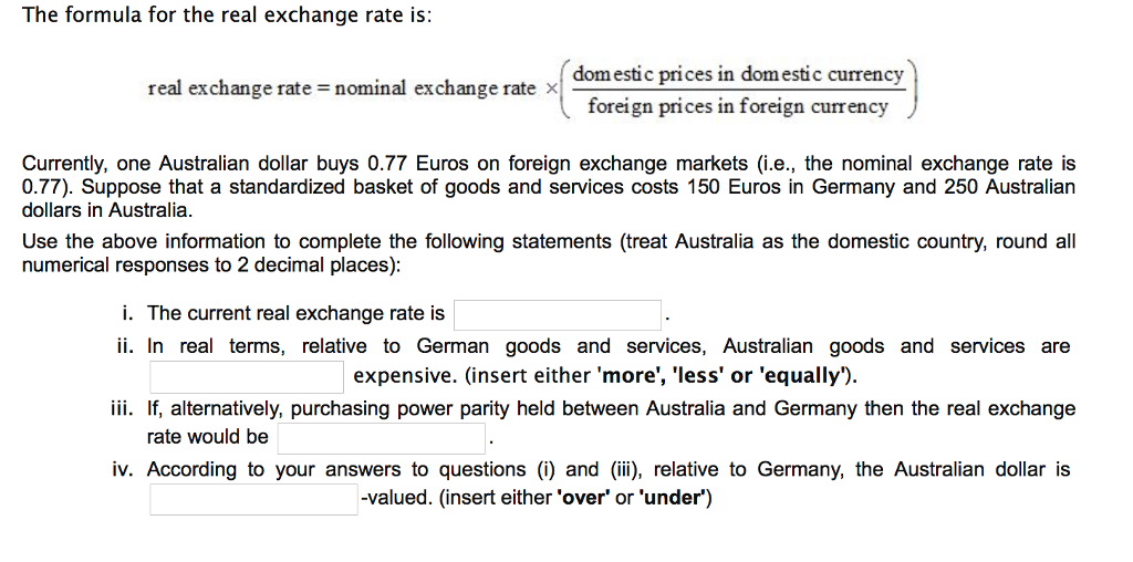 Solved The formula for the real exchange rate is: domestic | Chegg.com