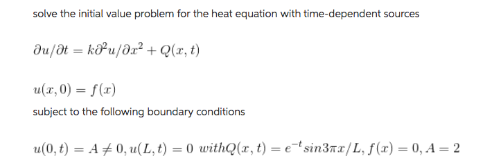 Solved solve the initial value problem for the heat equation | Chegg.com