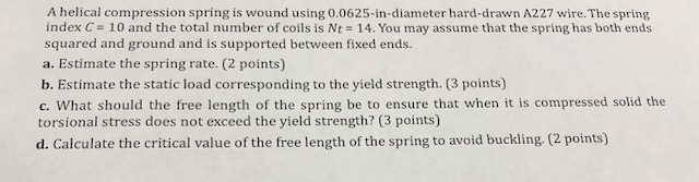 Solved A helical compression spring is wound using | Chegg.com