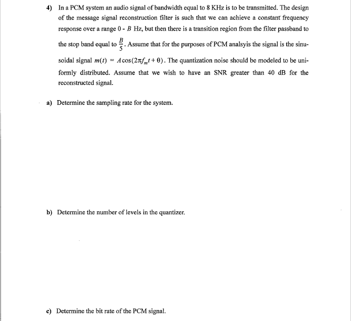 Solved 4) In a PCM system an audio signal of bandwidth equal | Chegg.com