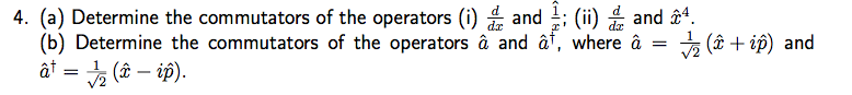 Solved Determine The Commutators Of The Operators D Dx And
