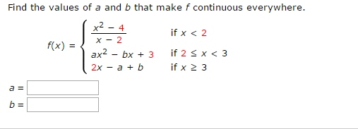 Solved Find the values of a and b that make f continuous | Chegg.com