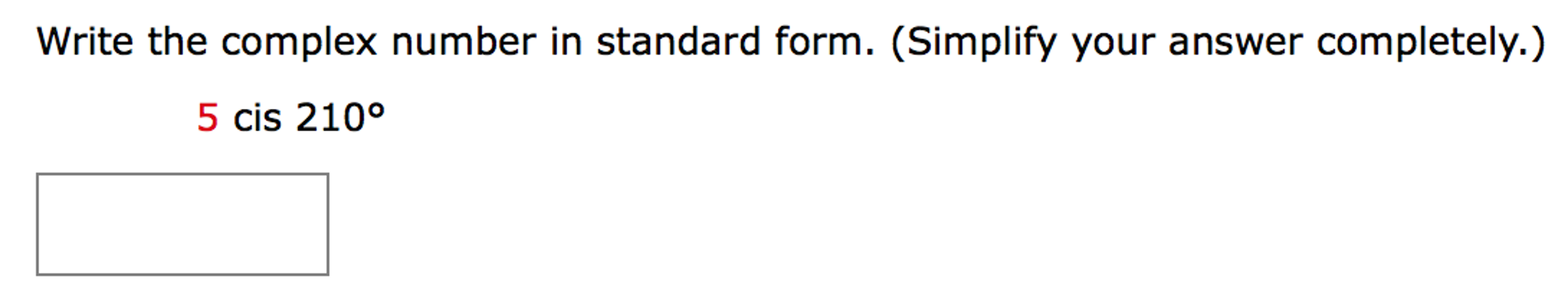 Solved Write the complex number in standard form. (Simplify | Chegg.com