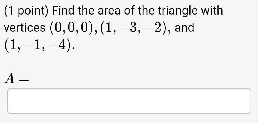 Solved Find the area of the triangle with vertices (0, 0, | Chegg.com
