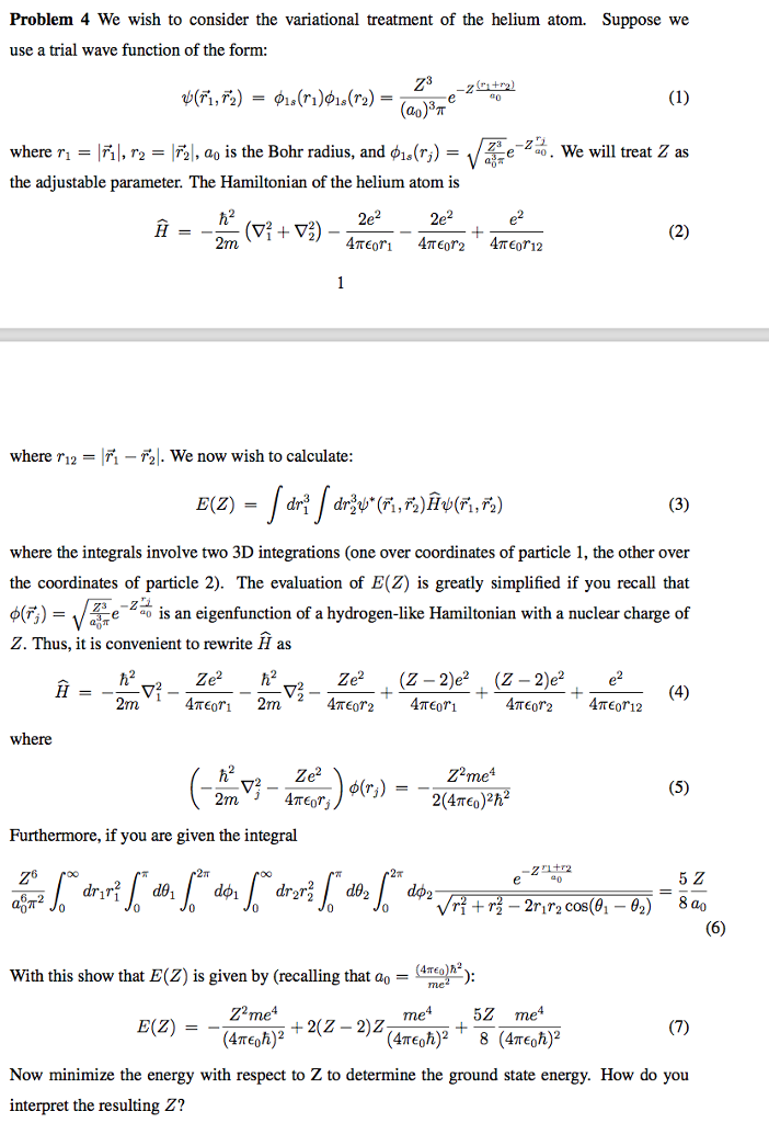 Solved We Wish To Consider The Variational Treatment Of The