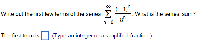 Solved Write Out The First Few Terms Of The Series