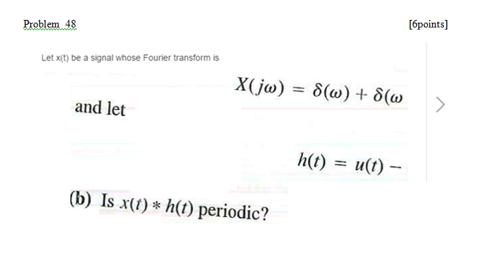 Solved Let x(t) be a signal whose Fourier transform is X(j | Chegg.com