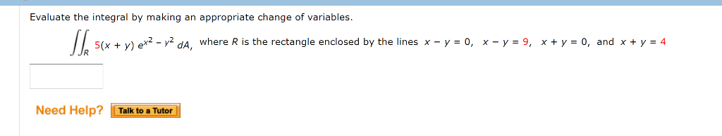 Solved Evaluate the integral by making an appropriate change | Chegg.com