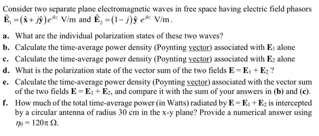 Solved Consider two separate plane electromagnetic waves in | Chegg.com
