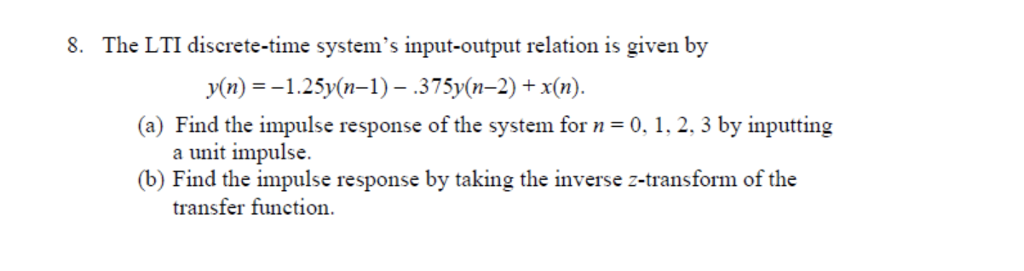 Solved 8. The LTI discrete-time system's input-output | Chegg.com