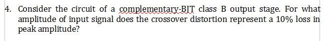 Solved Consider the circuit of a complementary-BJT class B | Chegg.com